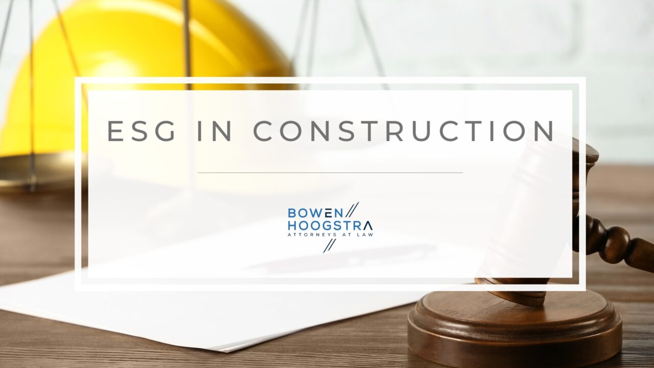 ESG in Construction: The Essential Role of a Muskegon Construction Attorney