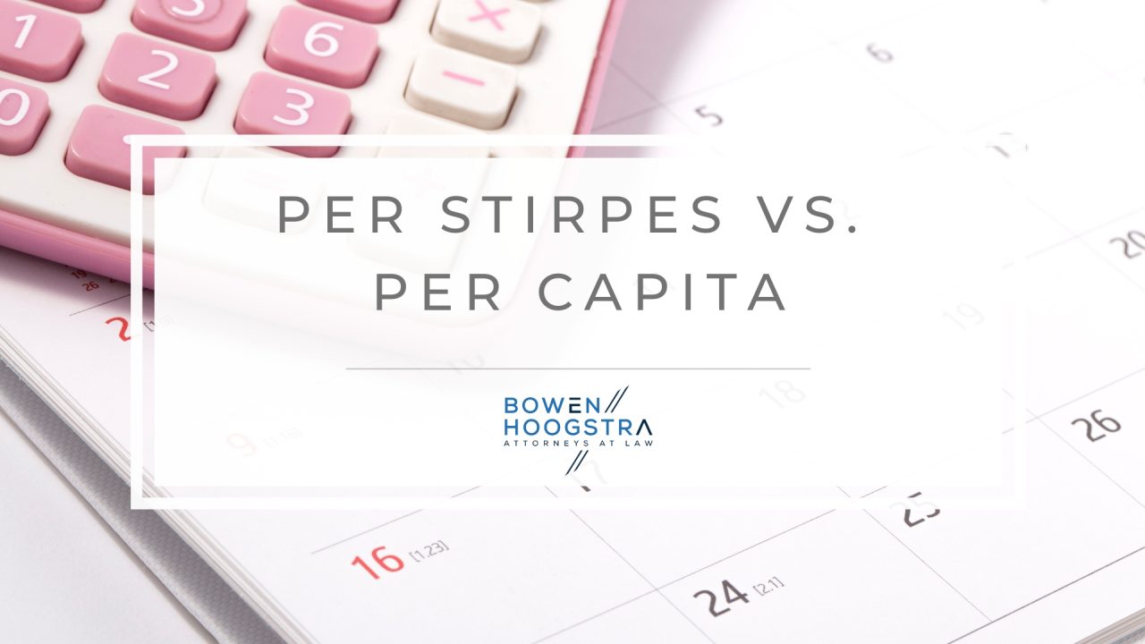 How Per Stirpes vs. Per Capita Distribution Affects Estate Plans in ...